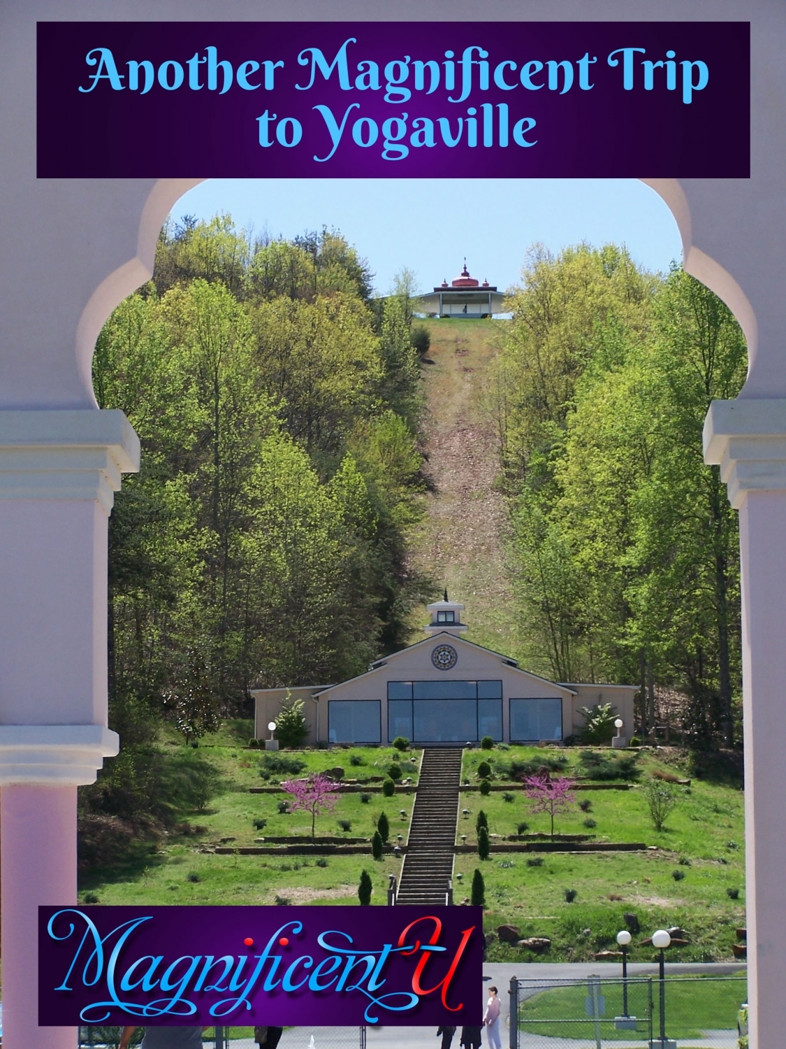 Another Magnificent Trip to Yogaville