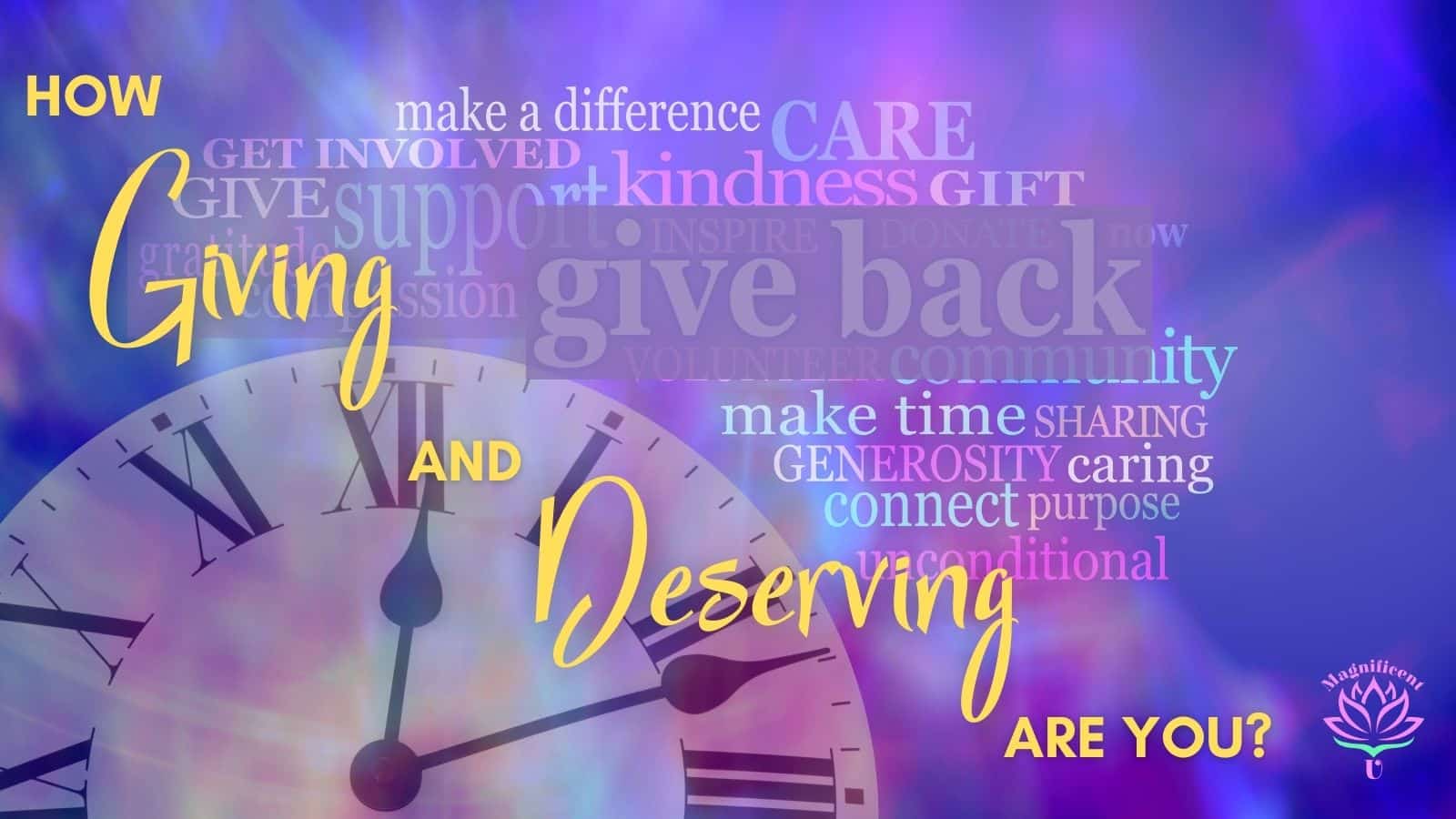 How Giving and How Deserving Are You?