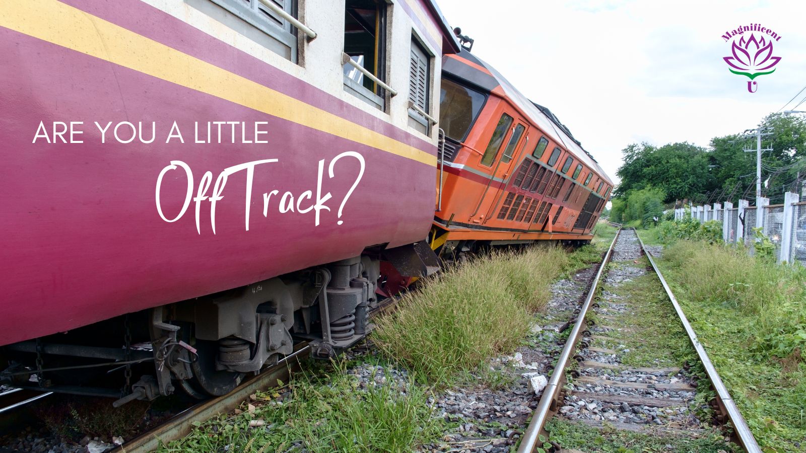 Have You Gotten a Little Off Track?