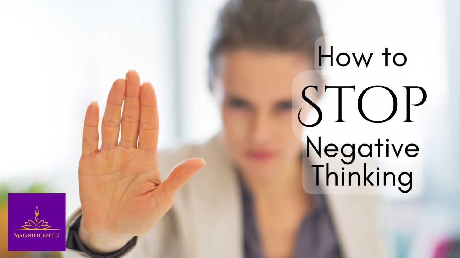 How to Stop Negative Thinking